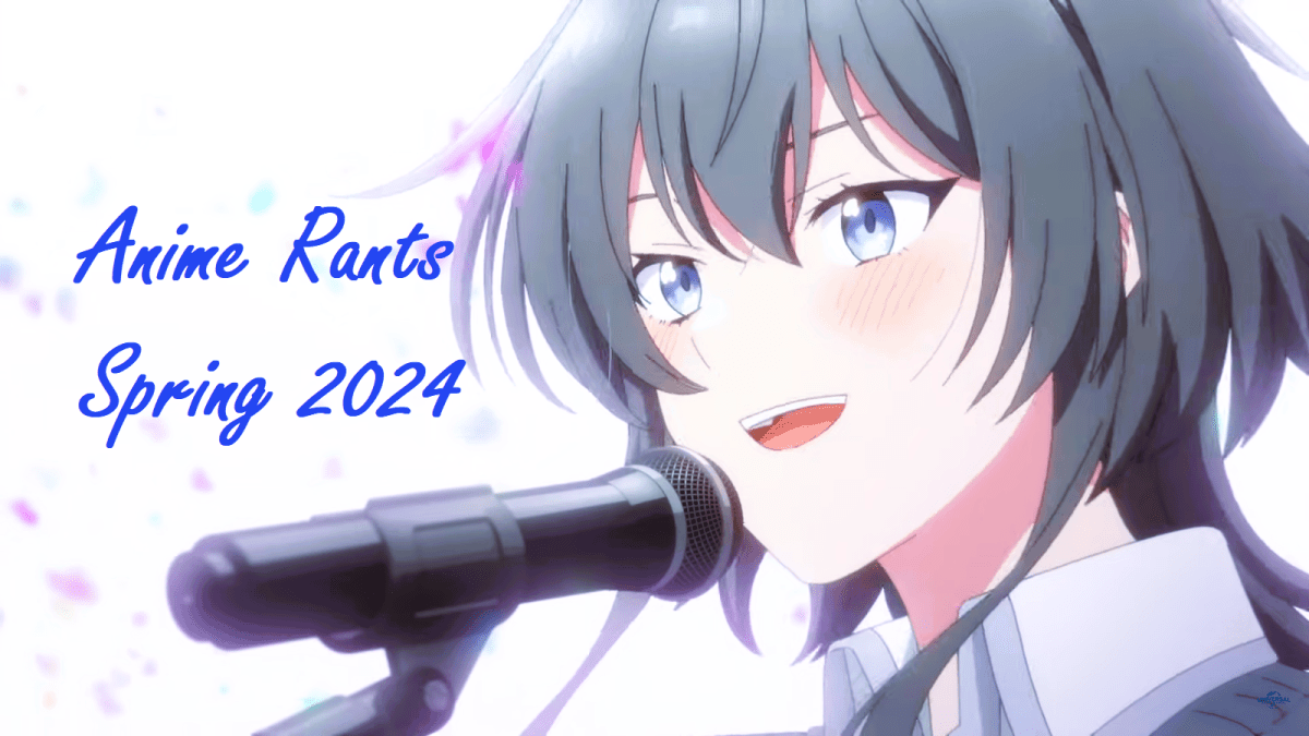 Spring 2024 – Mono’s Extremely Brief Takes – Week 10 – Anime Rants